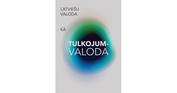 Latviešu valoda kā tulkojumvaloda